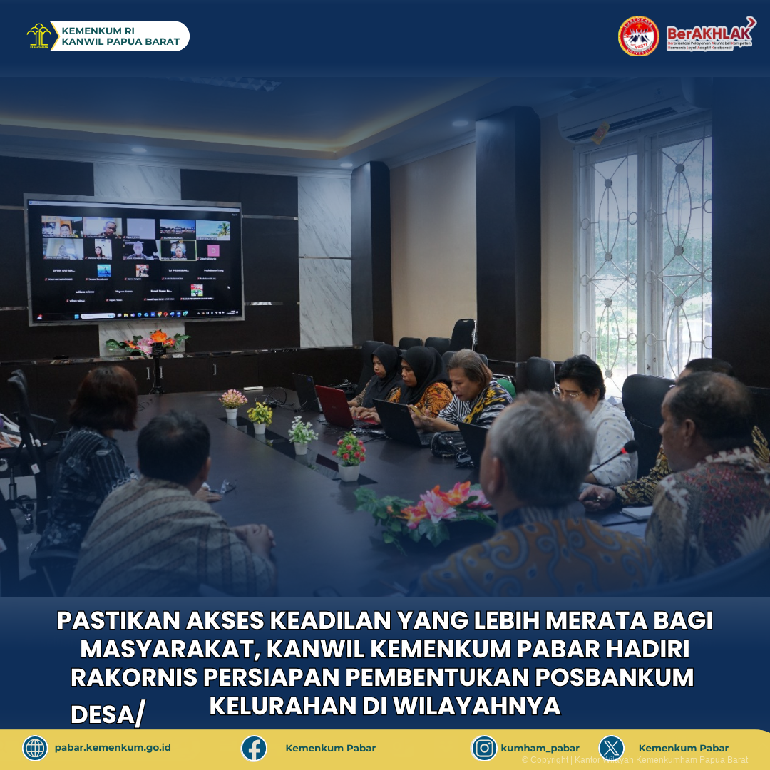 Pastikan akses keadilan yang lebih merata bagi Masyarakat, Kanwil Kemenkum Pabar Hadiri Rakornis ...