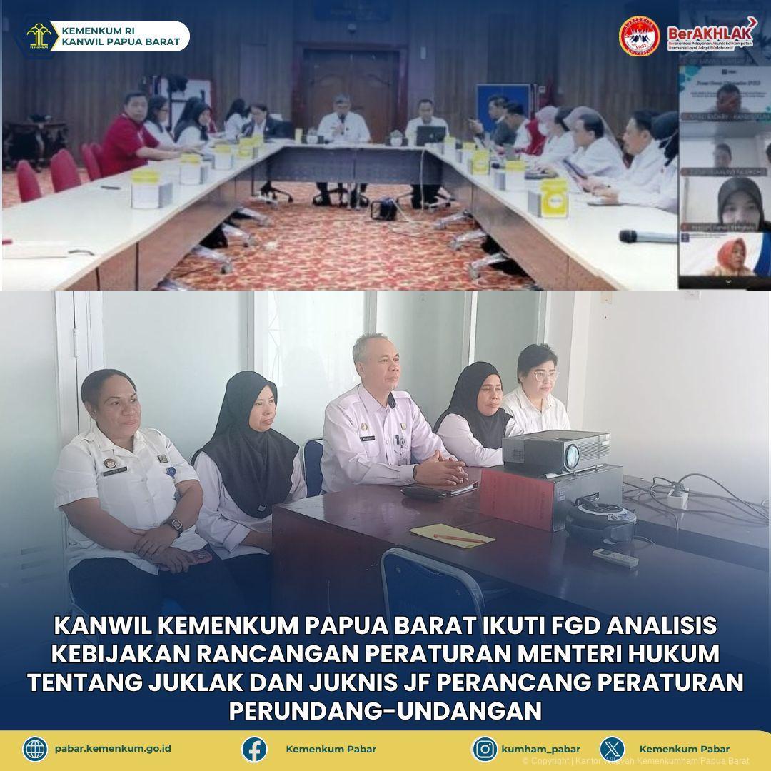 KANWIL KEMENKUM PAPUA BARAT IKUTI FGD ANALISIS KEBIJAKAN RANCANGAN PERATURAN MENTERI HUKUM ...
