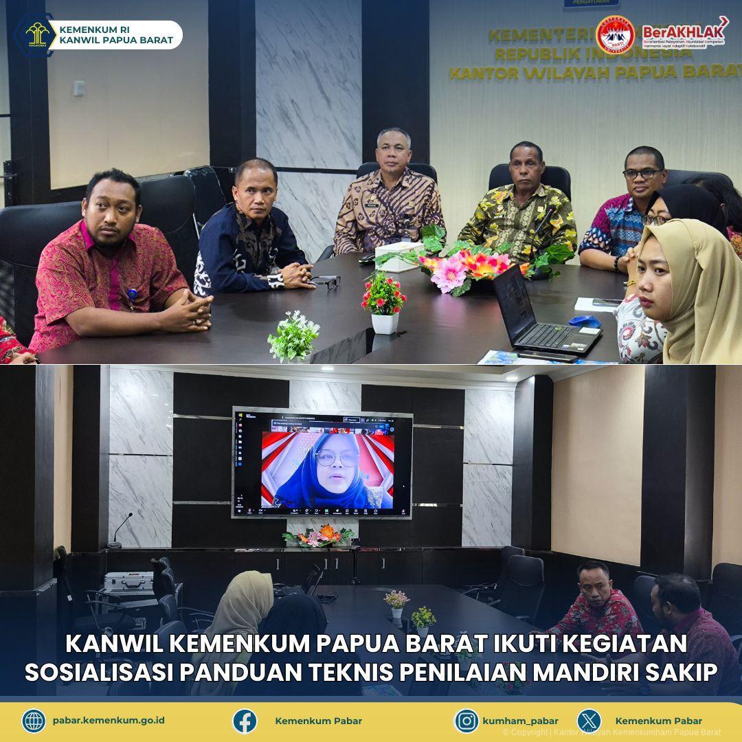 KANWIL KEMENKUM PAPUA BARAT IKUTI KEGIATAN SOSIALISASI PANDUAN TEKNIS PENILAIAN MANDIRI SAKIP